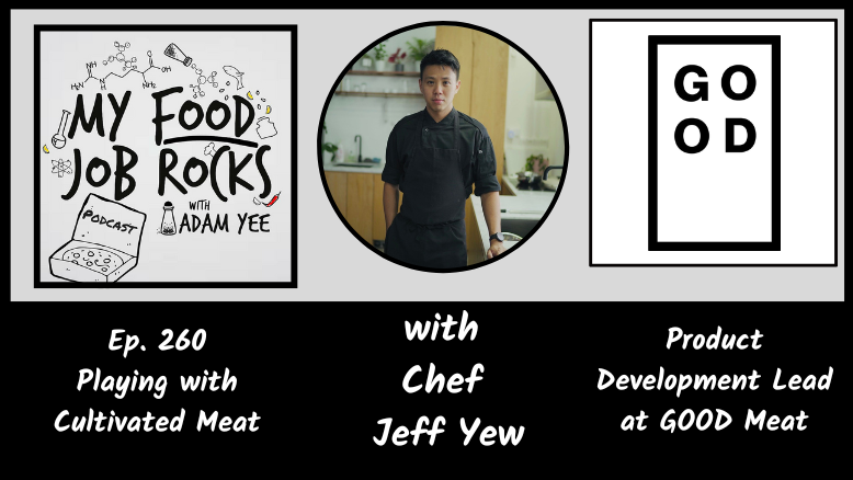 Ep. 260 - [Singapore] Playing with Cultivated Meat with Chef Jeff Yew ...